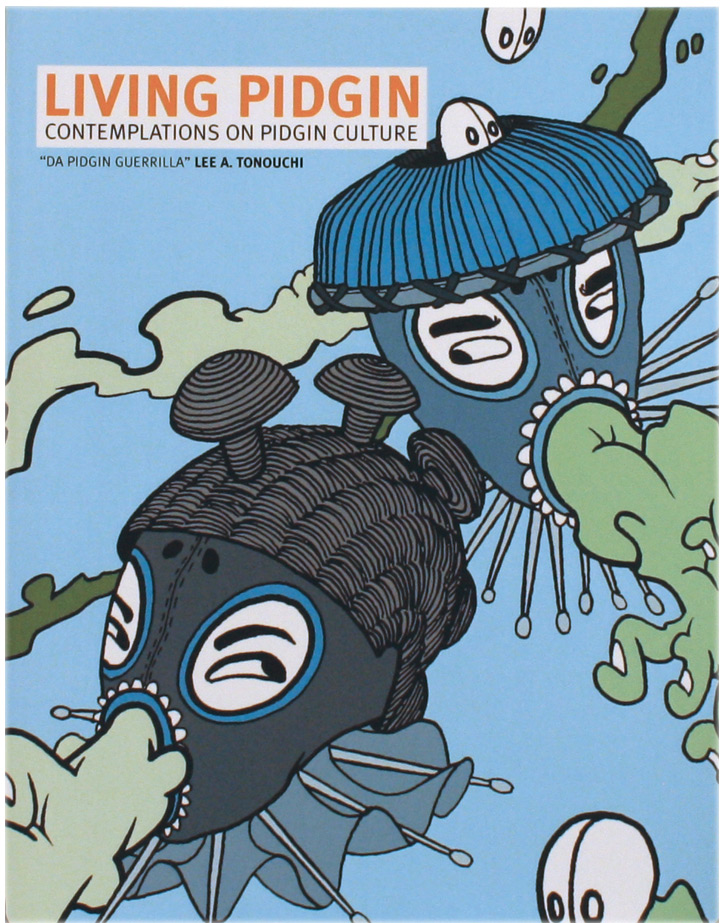 Book Review: Living Pidgin by Lee A. Tonouchi - Lehua Parker